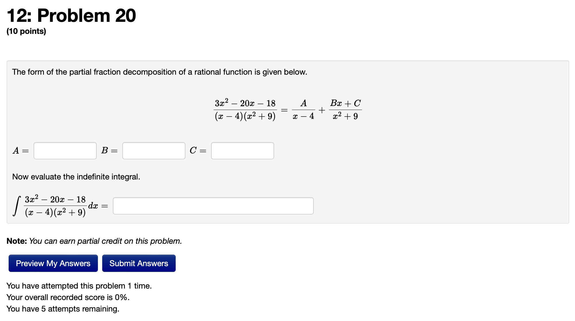 SOLVED: 12: Problem 20 (10 points) The form of the partial fraction ...