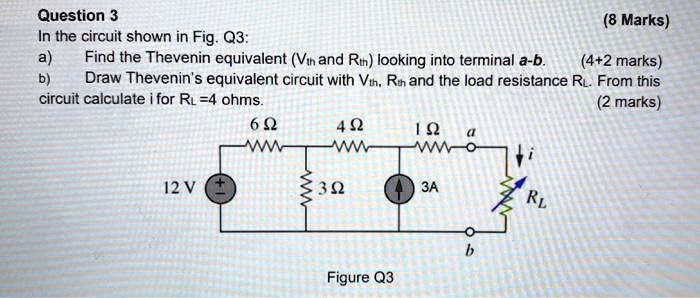 SOLVED: Question 3 (8 Marks): In the circuit shown in Fig.Q3: a) Find ...