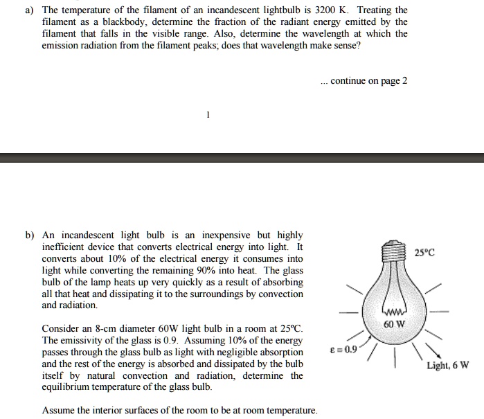 a) The temperature of the filament of an incandescent lightbulb is 3200 ...