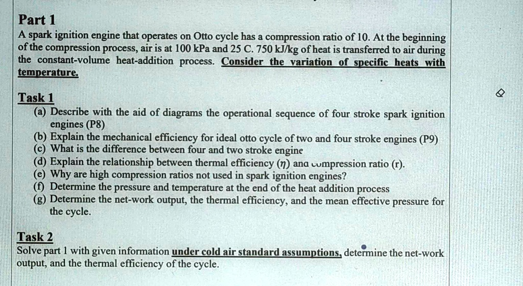 SOLVED: Solve Task 2 please â ¤ï¸ Part 1: A spark ignition engine that ...