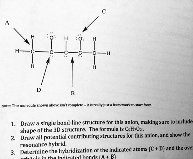 SOLVED: note: The molecule shown above isn"t complete it Is really just a frameworkto start from ...