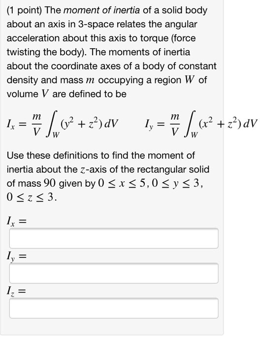 Point The Moment Of Inertia Of A Solid Body About An Axis In 3 Space Relates The Angular