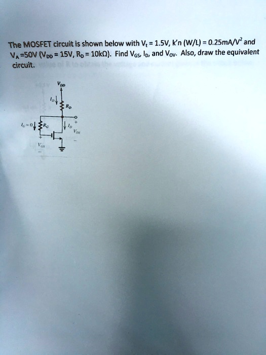 The MOSFET circuit is shown below with Vt = 1.5V, k'n (W/L) = 0.25mA/V ...
