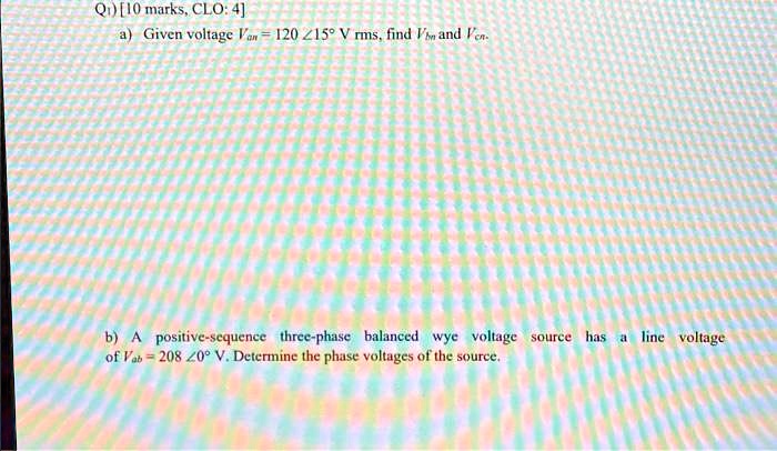 a given voltage va 12015 vrms find vn and vc b a positive sequence ...