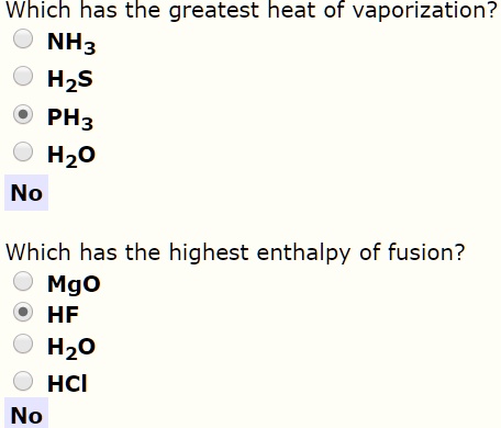 SOLVED: Which has the greatest heat of vaporization? NH3 HzS PH3 H2o No ...