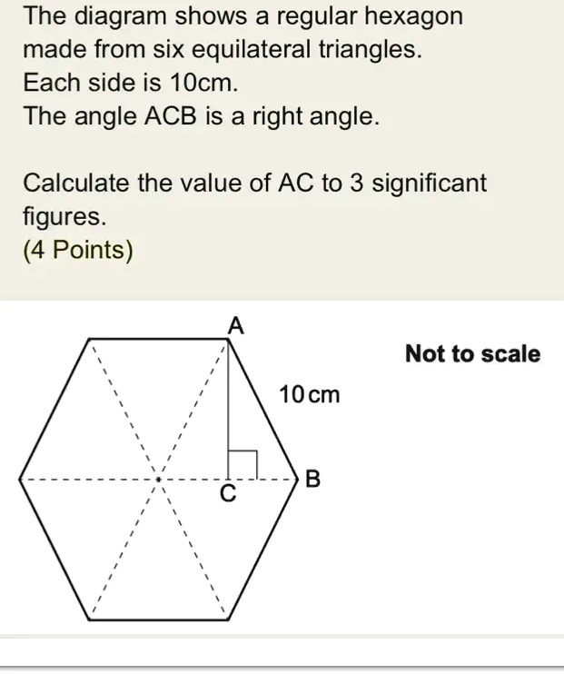 The diagram shows a regular hexagon made from six equilateral triangles. Each side is 10cm. The ...