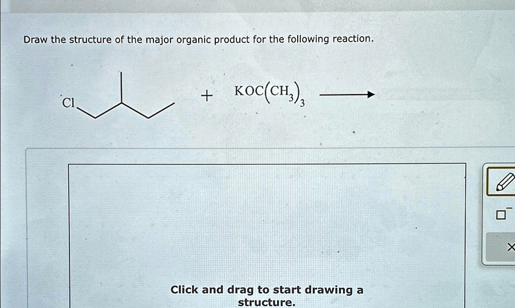 Draw the structure of the major organic product for the following reaction. Cl + KOC(CH3)3 Click ...