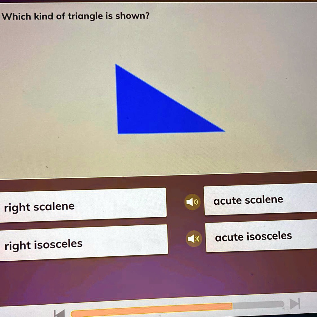 Which kind of triangle is shown? right scalene acute scalene right ...