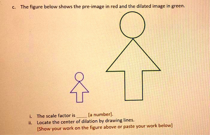 SOLVED: The figure below shows the pre image in red and the dilated ...