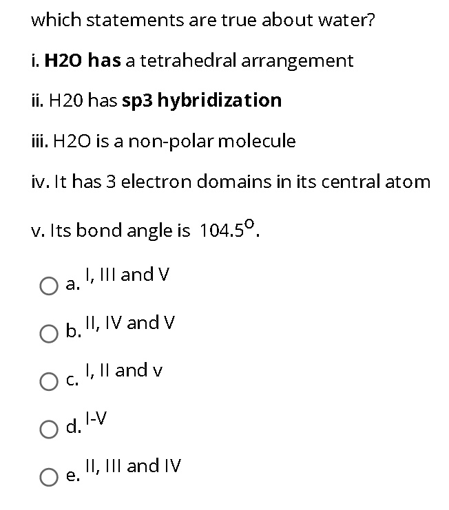 SOLVED: which statements are true about water? HZO has a tetrahedral ...