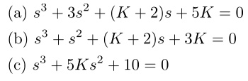 the characteristic equations of linear control systems are given as ...