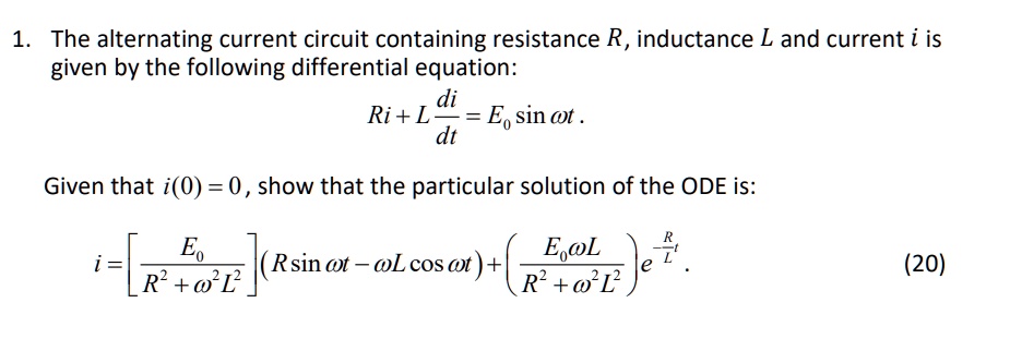1. The alternating current circuit containing resistance R, inductance L and current i is given ...