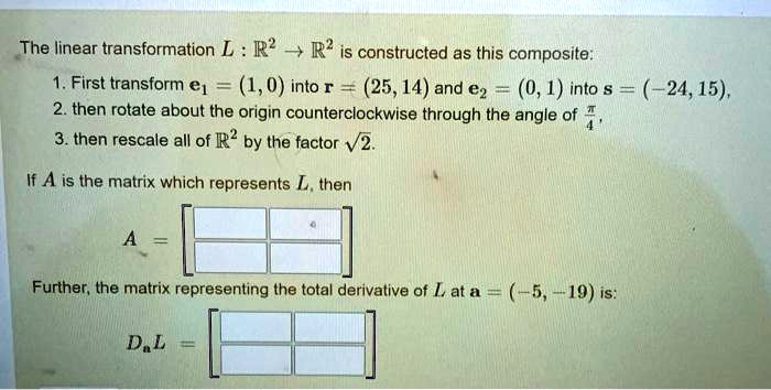 SOLVED: The linear transformation L R? R? is constructed as this ...