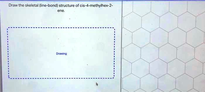 Draw the skeletal (line-bond) structure of cis-4-methylhex-2-ene.