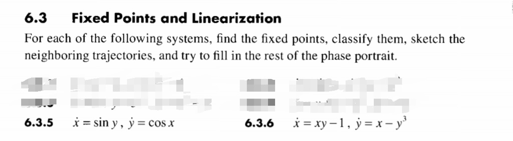 SOLVED: 6.3 Fixed Points and Linearization For each of the following ... SOLVED: 6.3 Fixed Points and Linearization For each of the following ...