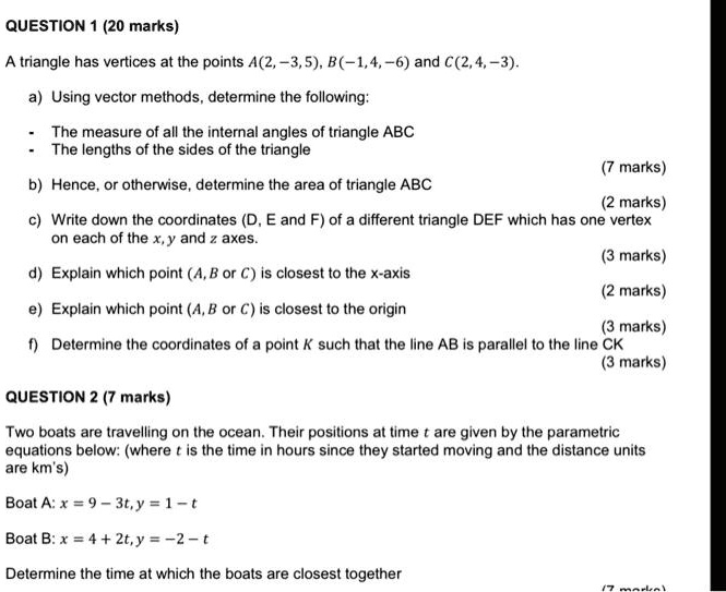 SOLVED: Question (20 marks) A triangle has vertices at the points A(2,-3,5), B(-1,4,-6), and C(2 ...