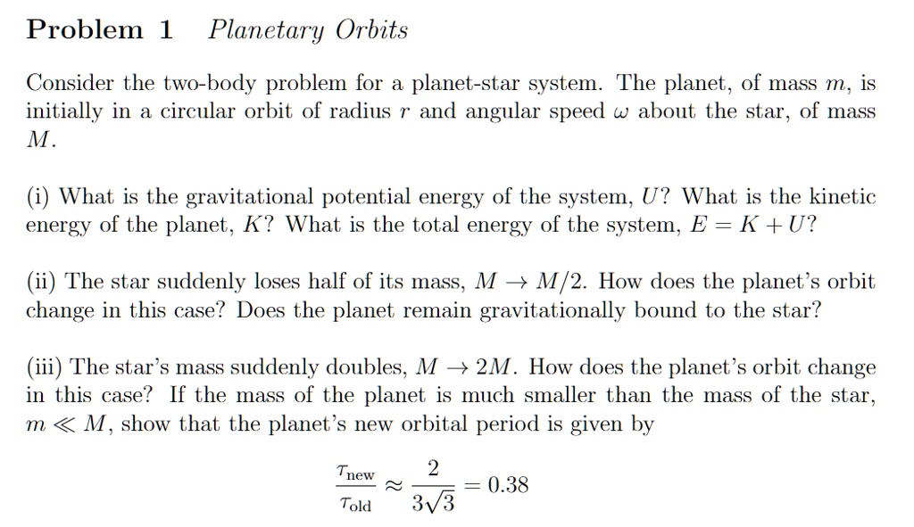 SOLVED: Planetary Orbits Consider the two-body problem for a planet ...