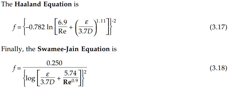 SOLVED: The Haaland Equation is 6.9 f = -0.782 ln(Re/3.1) (3.17 ...