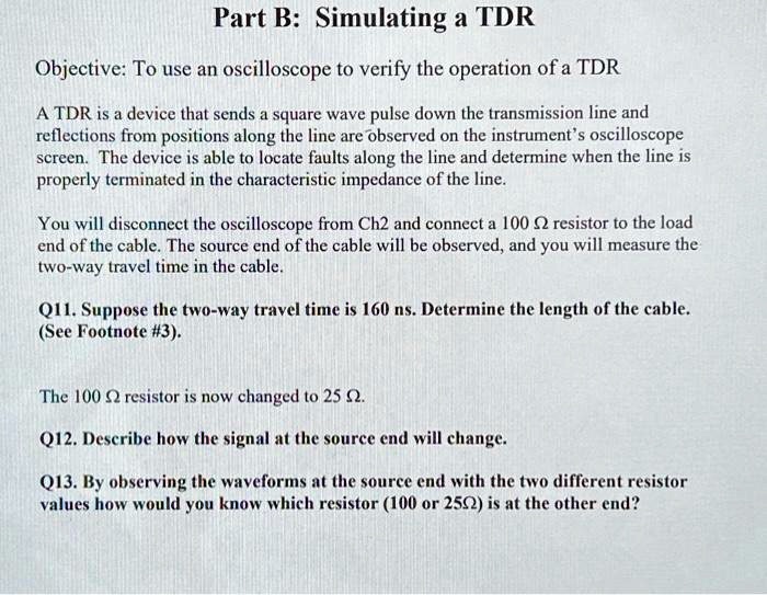 SOLVED: Part B: Simulating a TDR Objective: To use an oscilloscope to ...