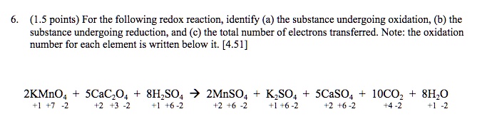 15 points for the following redox reaction identify a the substance undergoing oxidation b the ...