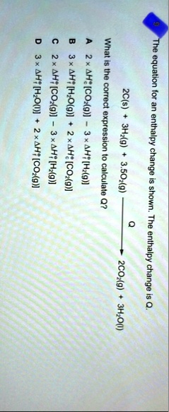 the equation for an enthalpy change is shown the enthalpy change is q ...