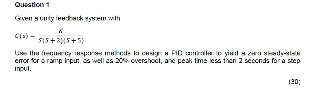 SOLVED: Given a unity feedback system with K Gs= S(s+2)(s+5) Use the frequency response methods ...