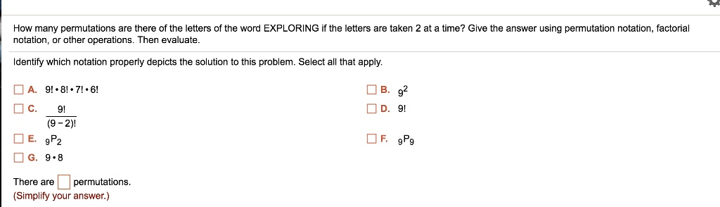 SOLVED: How many permutations are there of the letters of the word EXPLORING if the letters are ...