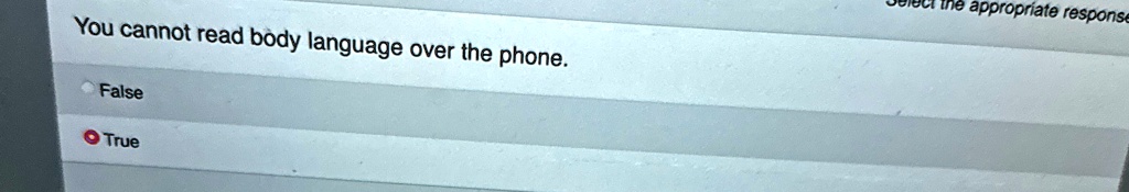 you cannot read body language over the phone false true you cannot read ...