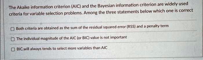 SOLVED: The Akaike information criterion (AIC) and the Bayesian ...