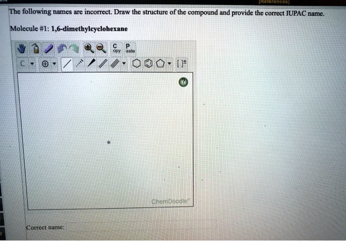 the following names are incorrect draw the structure of the compound and provide the correct ...