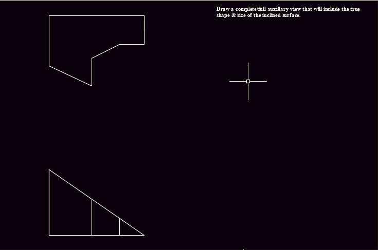SOLVED: Draw a complete/full auxiliary view that will include the true ...