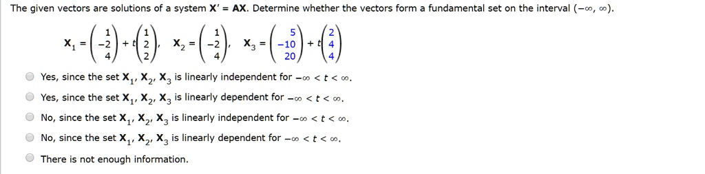 SOLVED: The given vectors are solutions of system X' = AX Determine ...