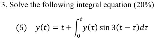 SOLVED: Please use the convolution theorem. 3. Solve the following ...