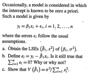 occasionally model is considered in which the intercept is known t0 be ...