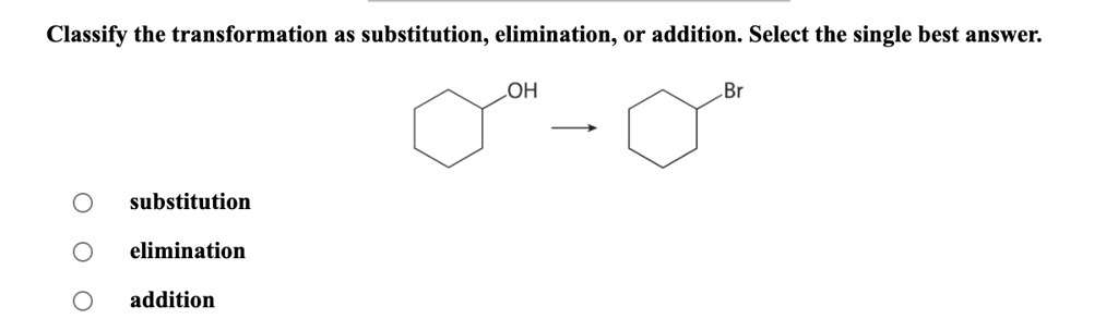SOLVED: Classify the transformation as substitution; elimination; or ...