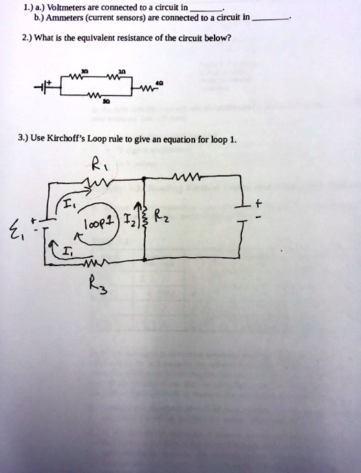 1.) a.) Voltmeters are connected to a circuit in . b.) Ammeters (current sensors) are connected ...
