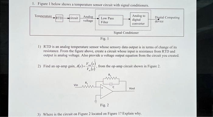 SOLVED: 1.Figure 1 below shows a temperature sensor circuit with signal conditioners ...