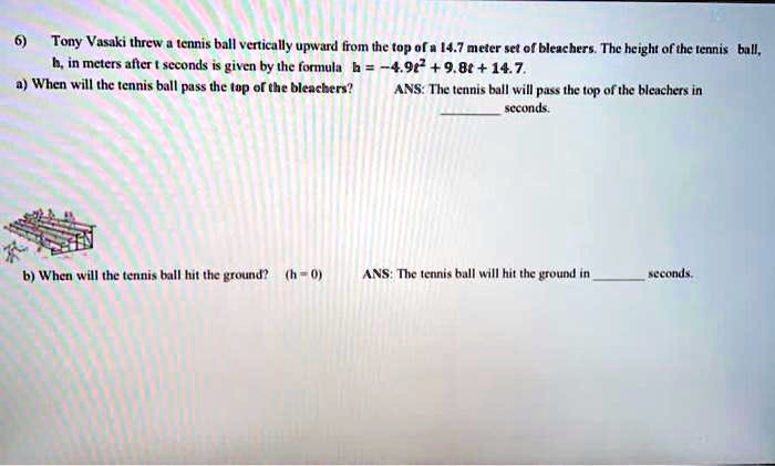 SOLVED:Tony Vasaki threw Iennis ball vertically upward from the top of ...