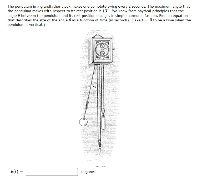 SOLVED: The pendulum in a grandfather clock makes one complete swing ...