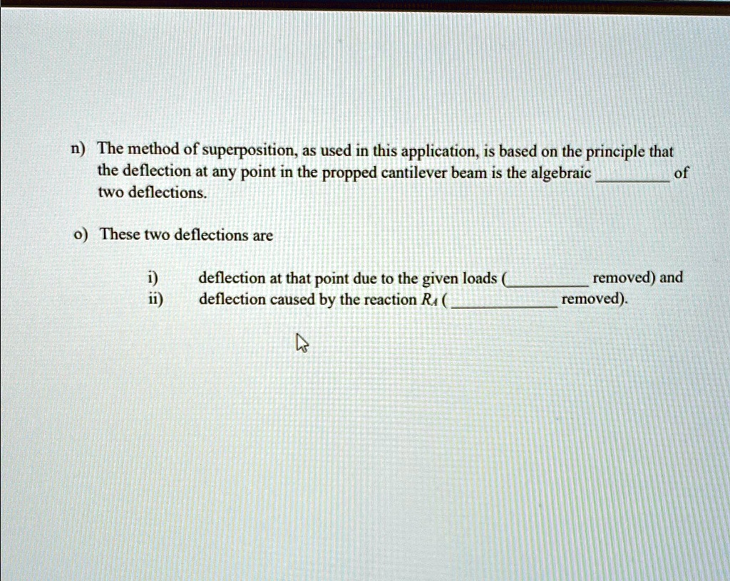 SOLVED: n) The method of superposition, as used in this application, is ...