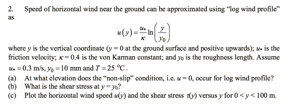 SOLVED: Speed of horizontal wind near the ground can be approximated ...