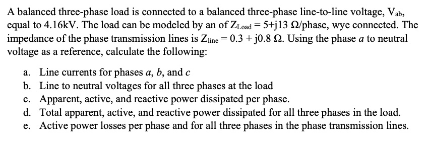 SOLVED: A balanced three-phase load is connected to a balanced three ...