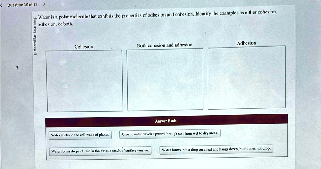 Question 10 of 15 > Water is a polar molecule that exhibits the ...