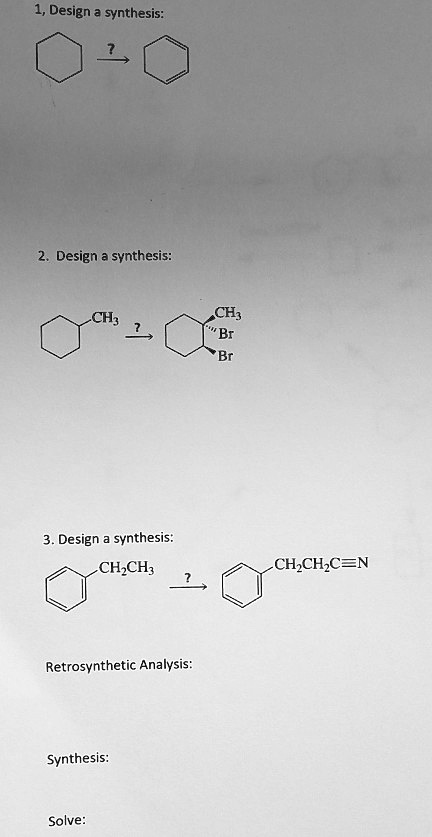 SOLVED: Design a synthesis: CH; CH; Br Design synthesis: CH,CH; CHCH;CN Retrosynthetic Analysis ...
