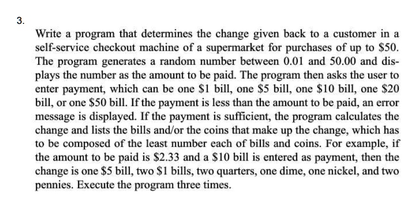 SOLVED: **Using Matlab 3. Write a program that determines the change ...