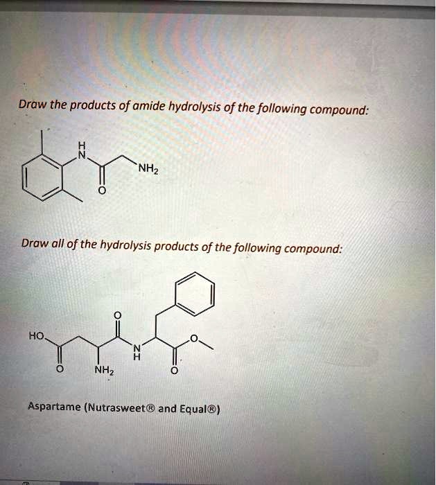 SOLVED: Draw the products of amide hydrolysis of the following compound NH2 Draw all of the ...