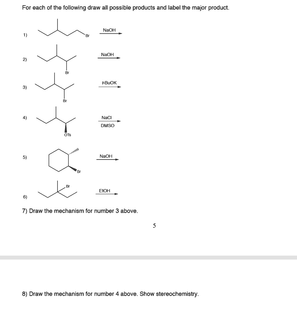 for each of the following draw all possible products and label the ...