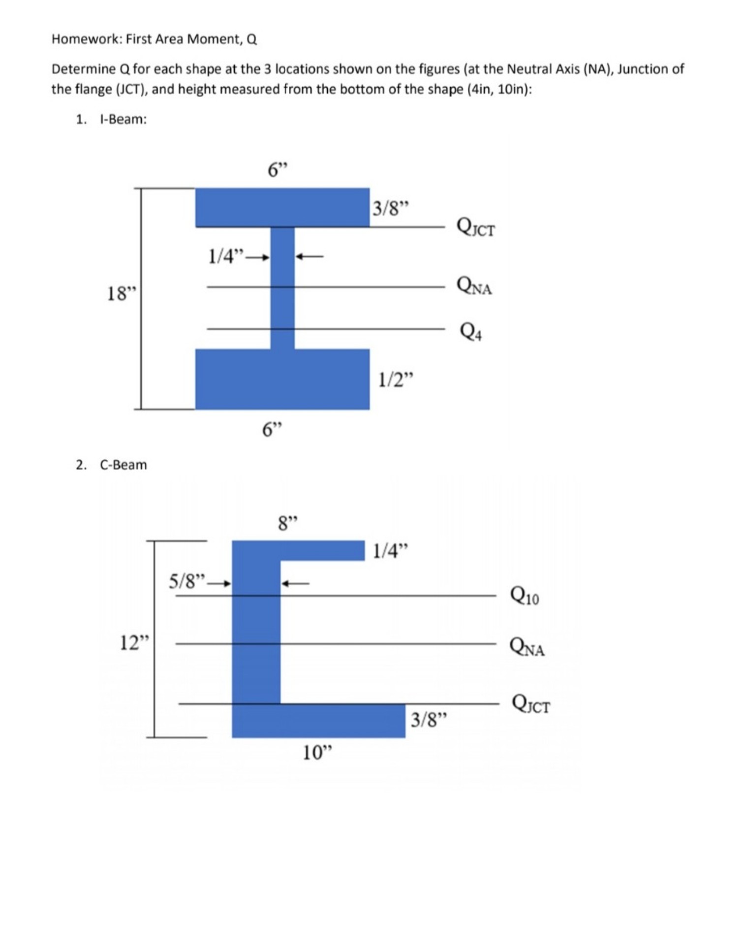 Homework: First Area Moment, Q Determine Q for each shape at the 3 ...