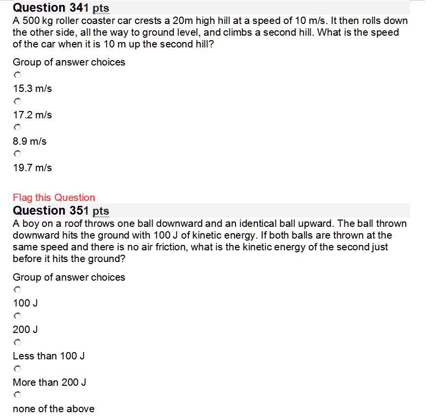 SOLVED: Question 341 pts A 500 kg roller coaster car crests a 2Om high hill at a speed of 10 mls ...