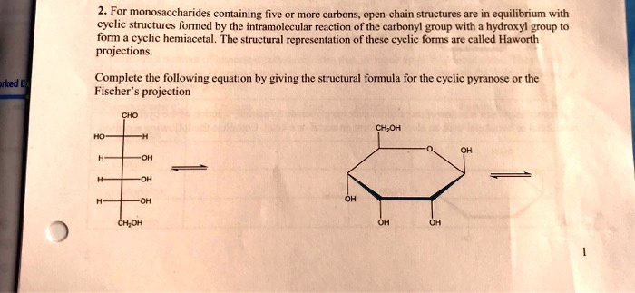 SOLVED: 2. For monosaccharides containing five = morc carhon open-chain structures are ...
